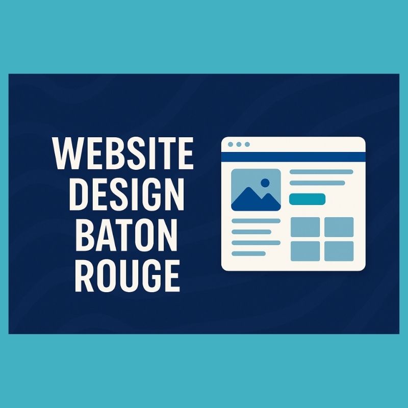 Website Design Baton Rouge – AI-Ready Sites for Local Businesses
